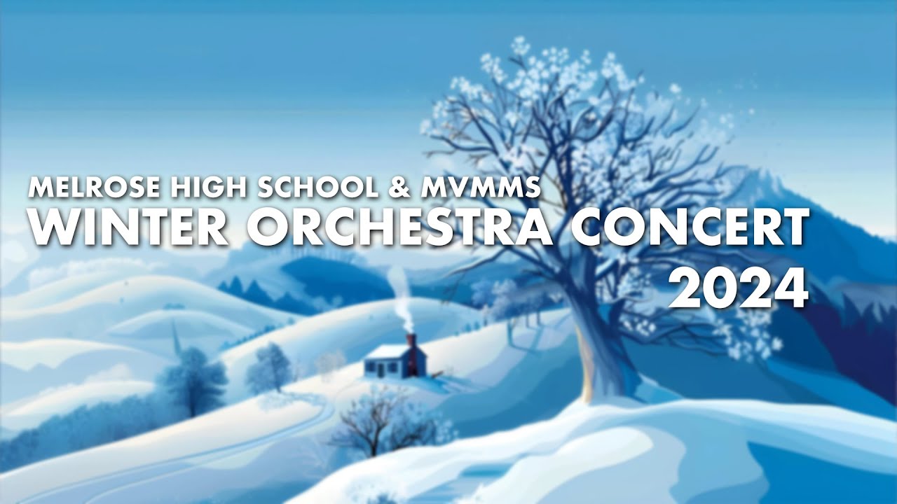 Melrose High School & MVMMS Orchestra Winter Concert 2024 - YouTube