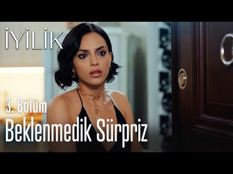 Beklenmedik sürpriz - İyilik 3. Bölüm