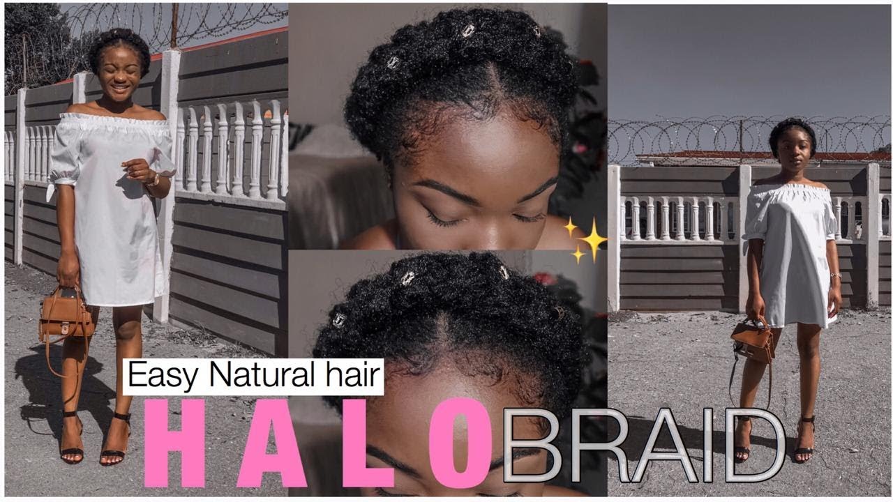 Easy HALO BRAID ON TYPE 4 NATURAL HAIR (NO GEL) || A BADDIE NATURAL HAIRSTYLE (Tutorial) - YouTube