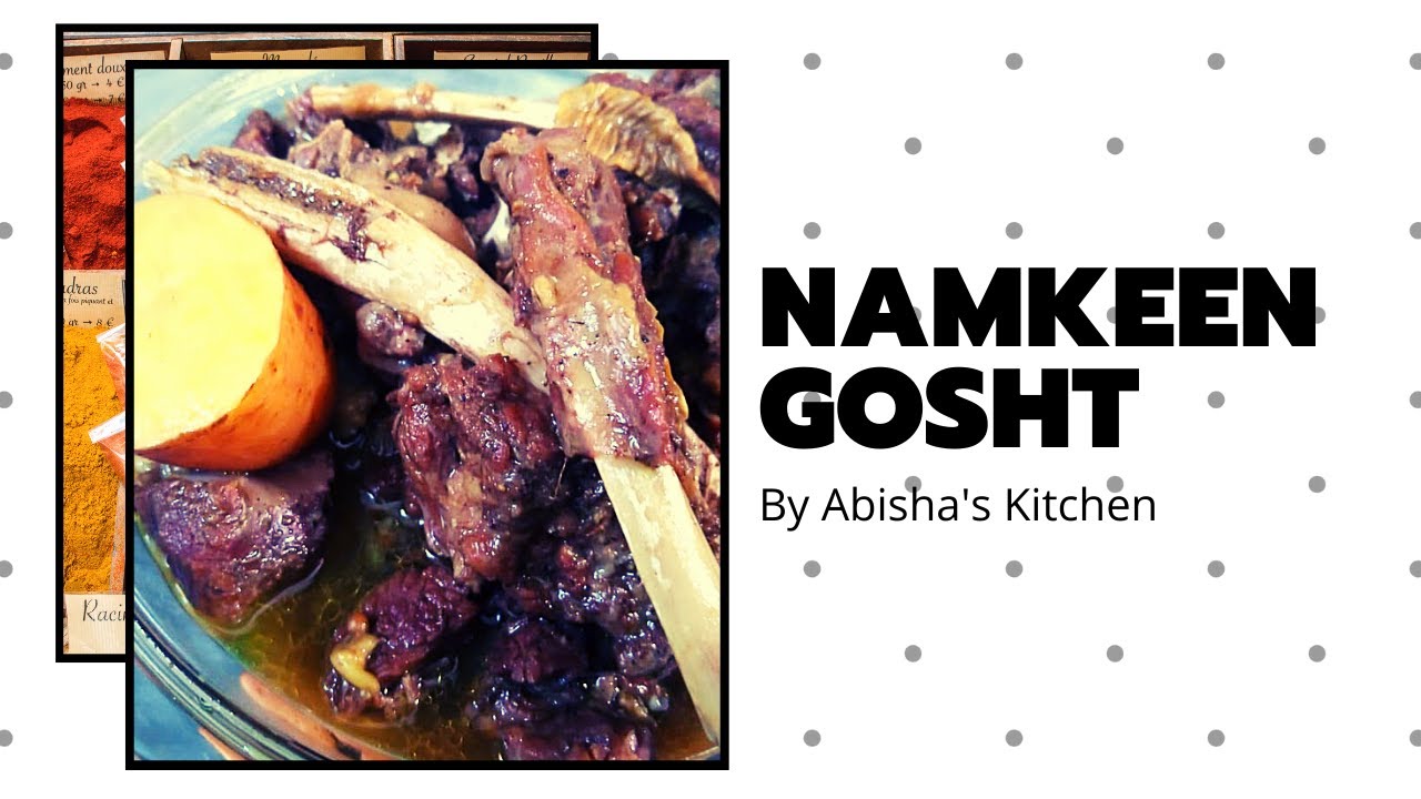 Namkeen Gosht | Mutton Namkeen Rosh by Abisha's Kitchen - YouTube