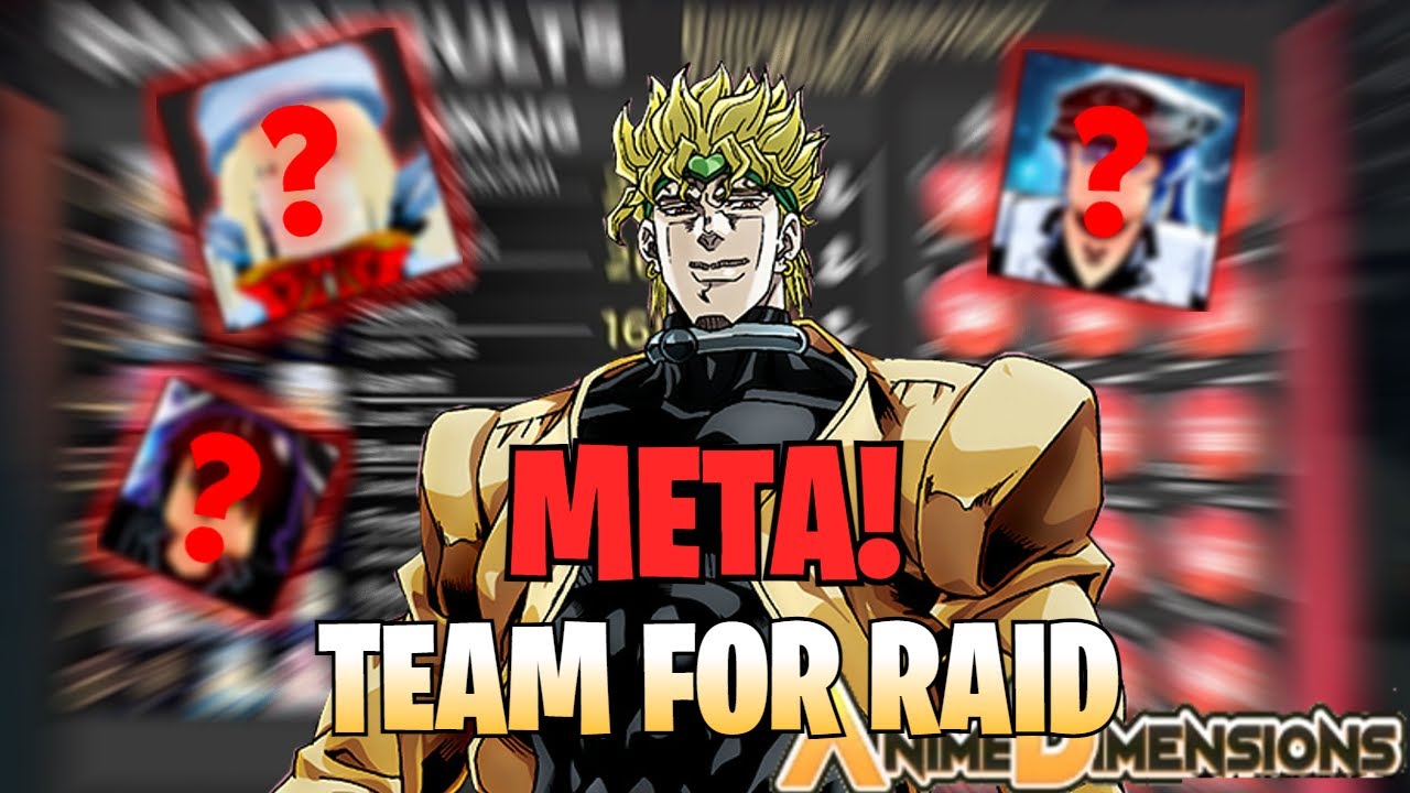 [UPDATED] The NEW META TEAM For RAID In Anime Dimensions - YouTube