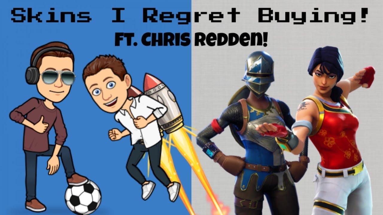 Top 5 Skins I REGRET BUYING In Fortnite! Ft. Chris Redden - YouTube