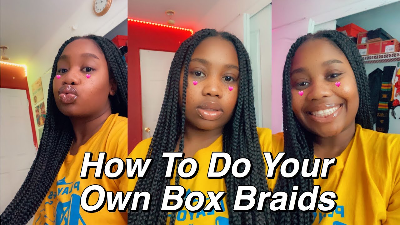 How To Do Your Own Box Braids // Beginner Friendly Box Braids Tutorial ...