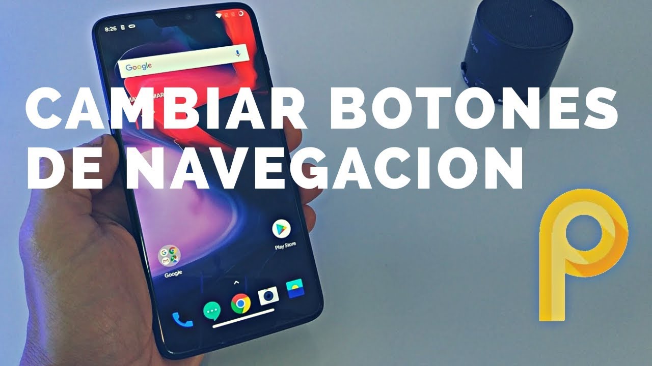 Cambiar Botones de Navegación por los de Android P - YouTube