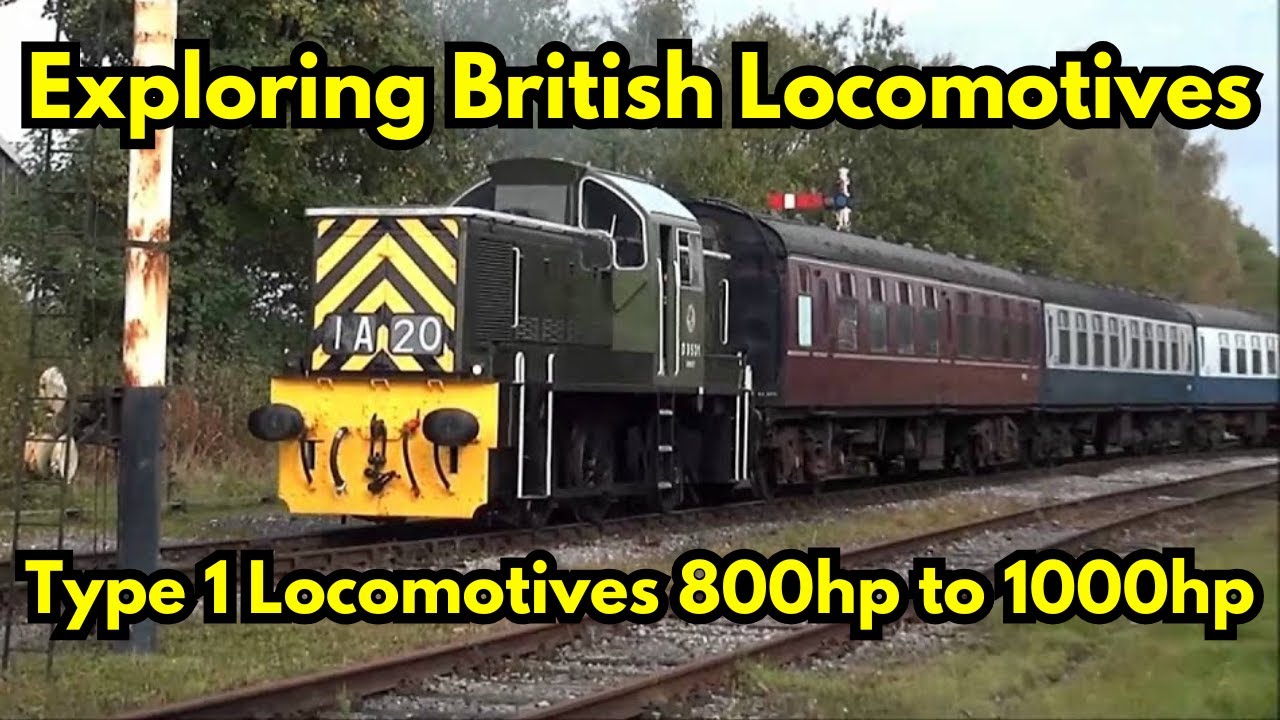 Exploring British Locomotives - Type 1 Locomotives 800hp to 1000hp # ...
