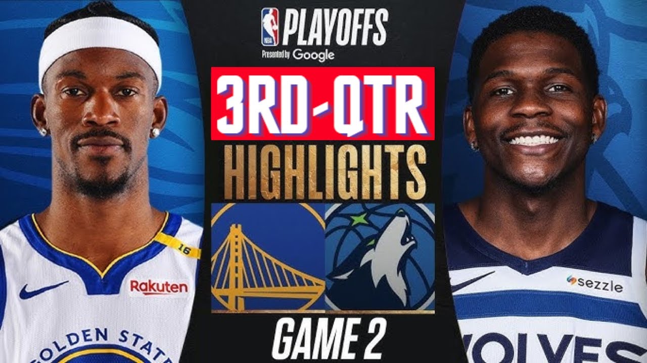Golden State Warriors vs Minnesota Timberwolves Full Highlights 3RD Qtr ...