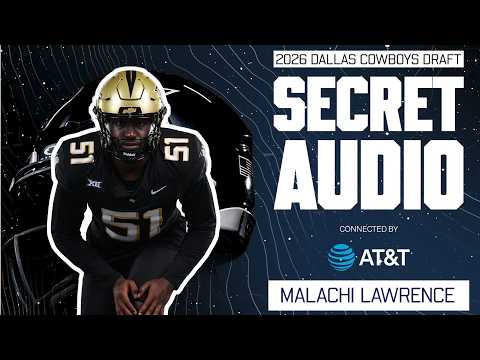 Secret Audio: Malachi Lawrence | Dallas Cowboys 2026