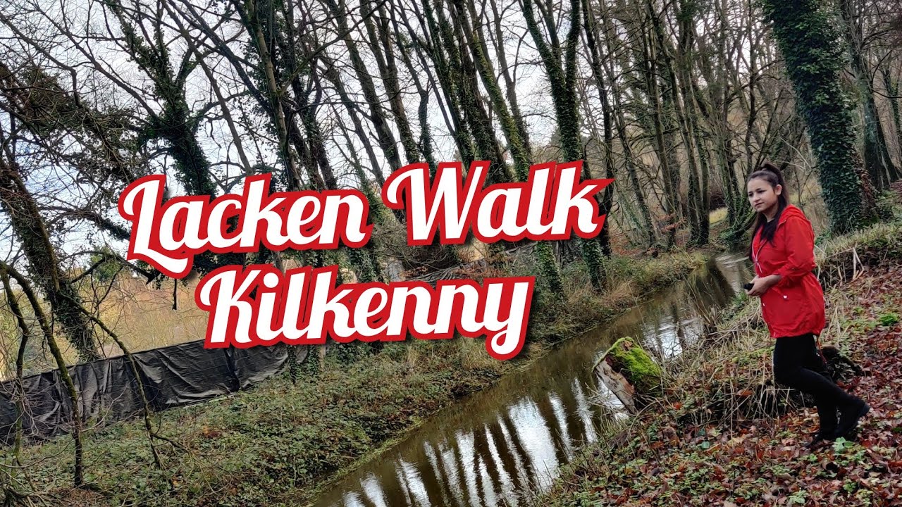 Lacken Nature Walk Kilkenny | Nature Trails in Ireland | River Nore ...