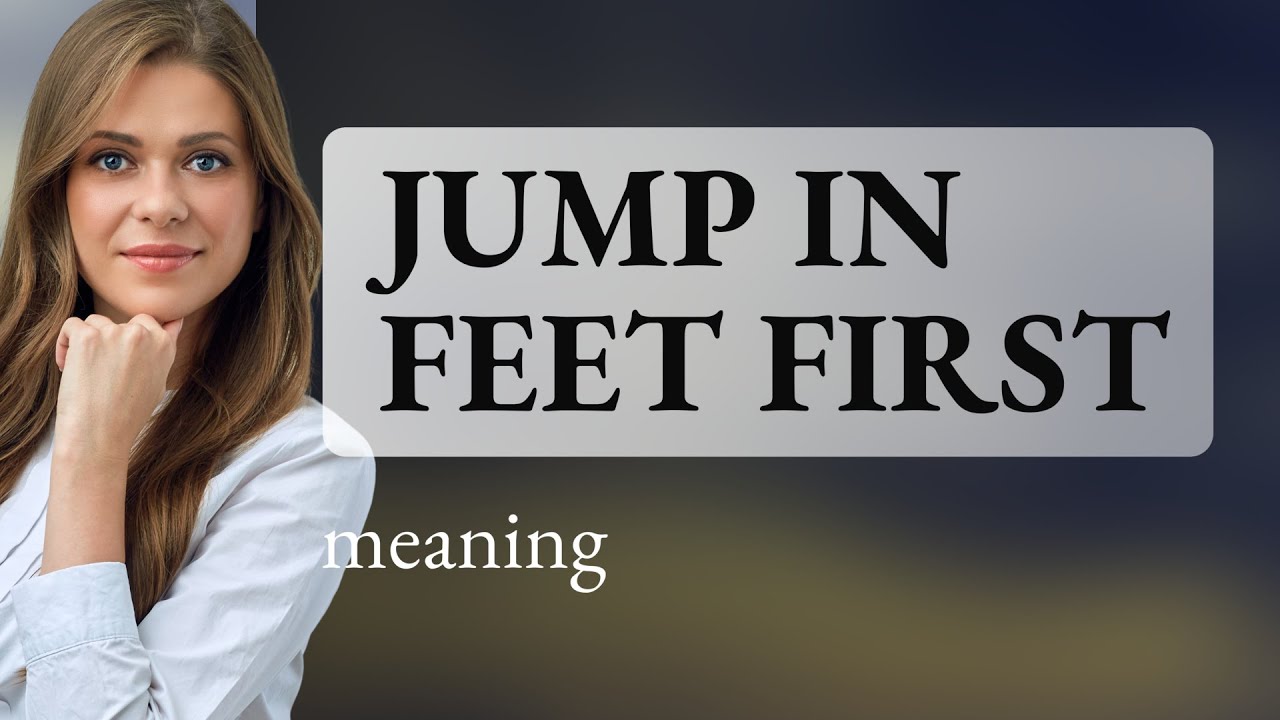 Jumping In Feet First: A Dive into English Idioms - YouTube