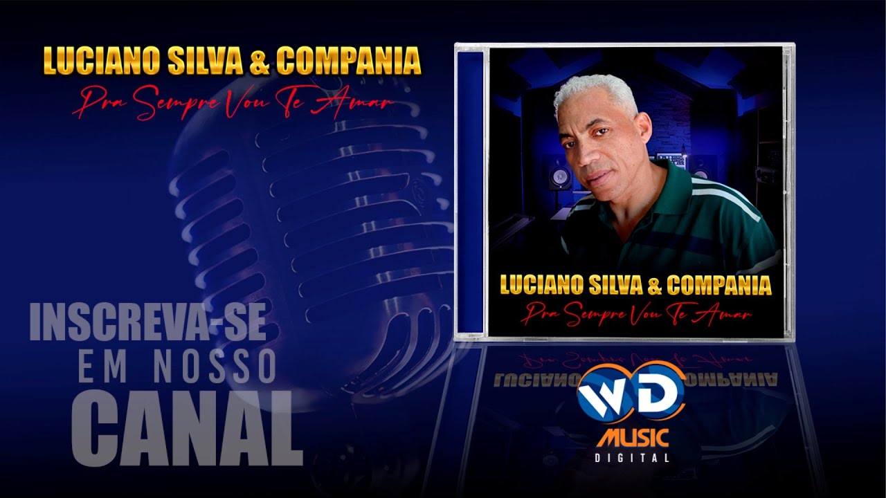 LUCIANO SILVA E COMPANIA - Não volta ao passado - YouTube