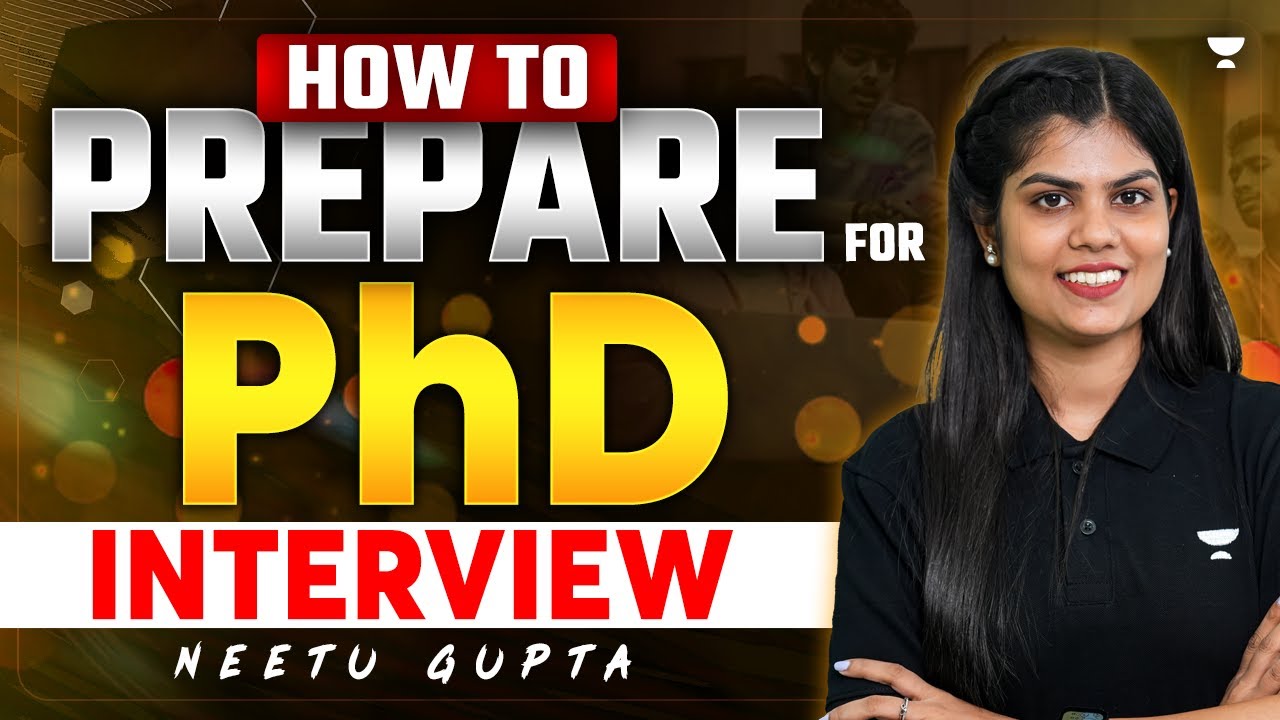 How to Prepare for PhD Interviews | PhD Interveiw Prep | Neetu Gupta ...