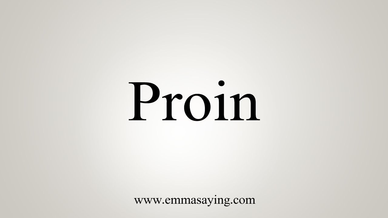 How To Say Proin - YouTube