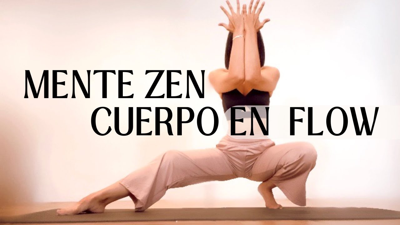 MENTE ZEN CUERPO EN FLOW. Logra la armonía perfecta y cambia tu día ...