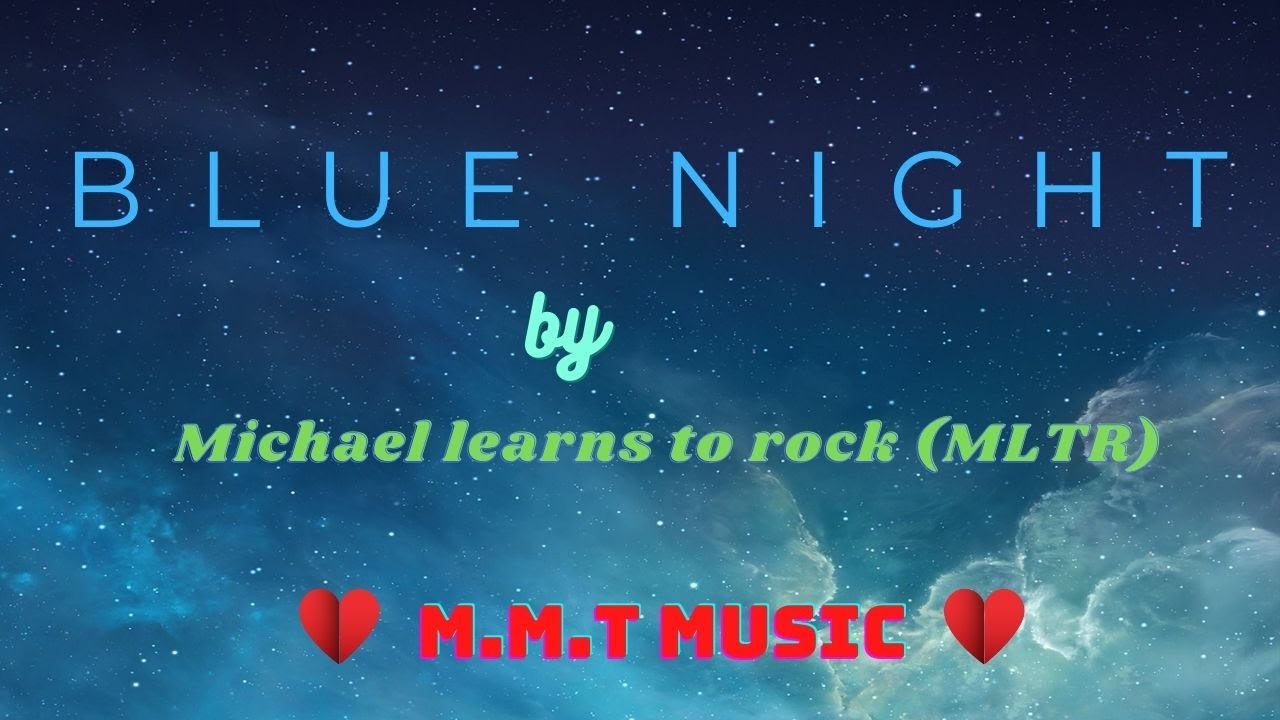 Blue Night (MLTR) - YouTube