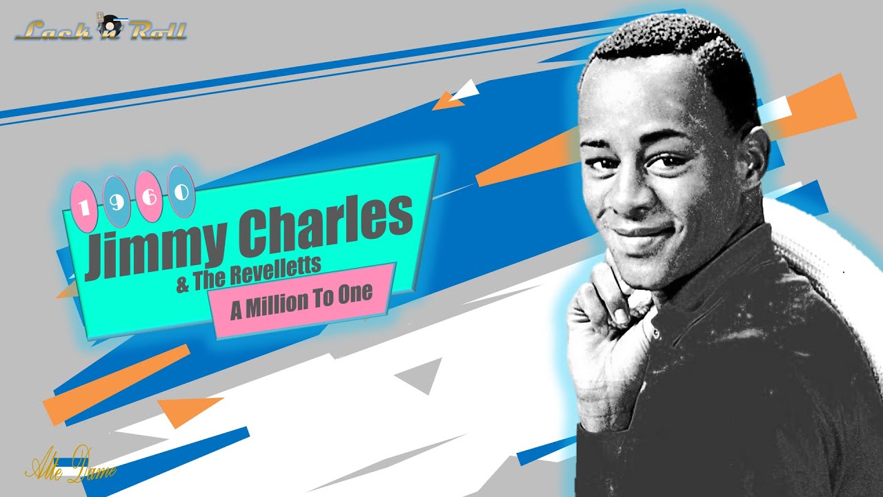Jimmy Charles & The Revelletts - A Million To One (1960) - YouTube
