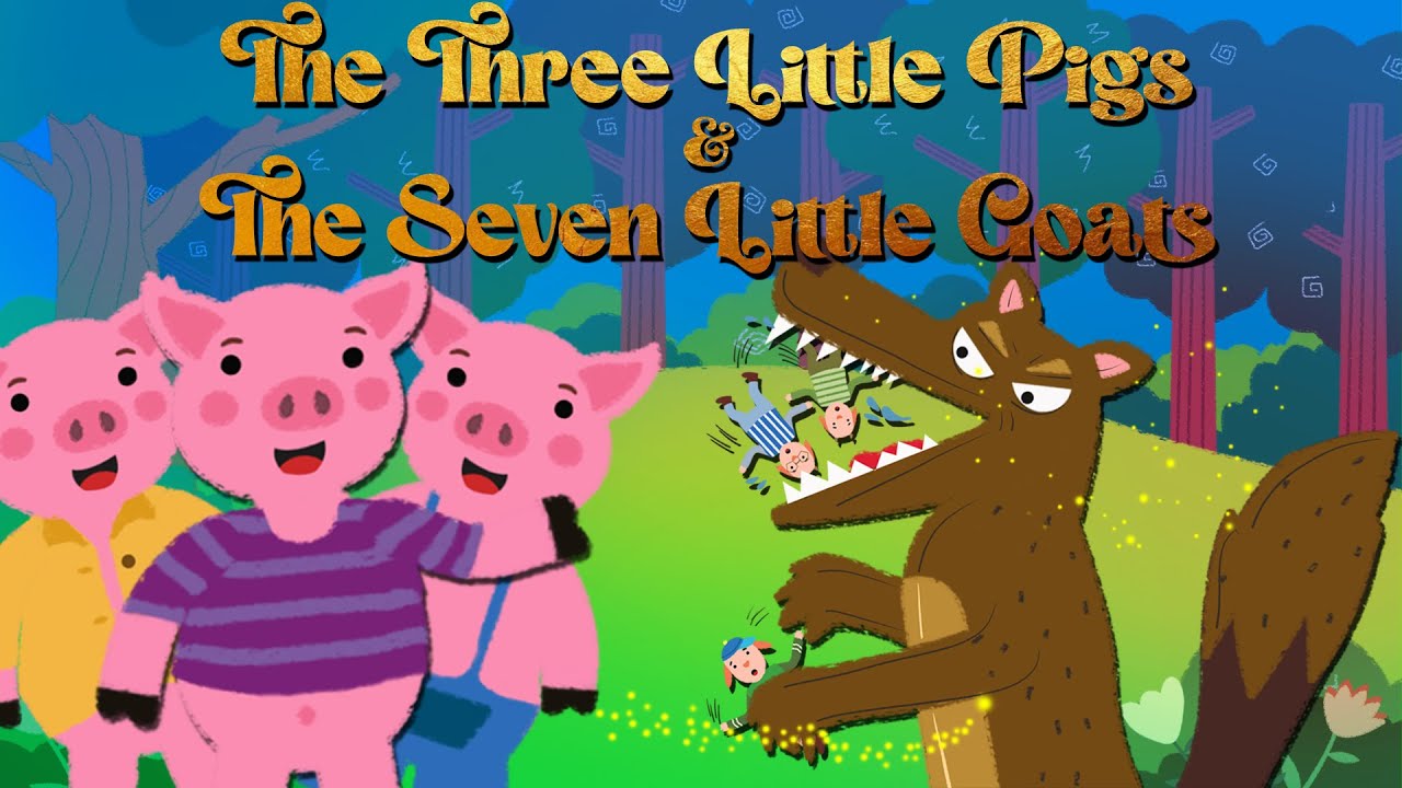 The Three Little Pigs | The Wolf And The Seven Little Goats | Bedtime ...