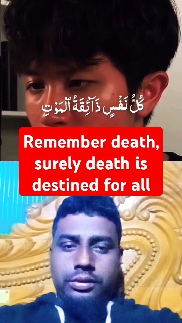 Remember death, surely death is destined for all #duet #shortclips #subscribe #viralvideo - YouTube