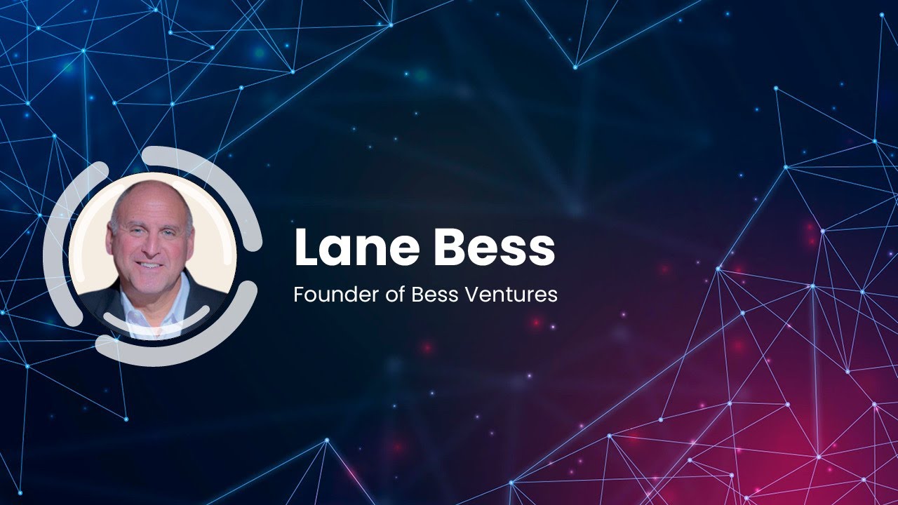 Interview with Lane Bess, Principal & Founder of Bess Ventures and ...