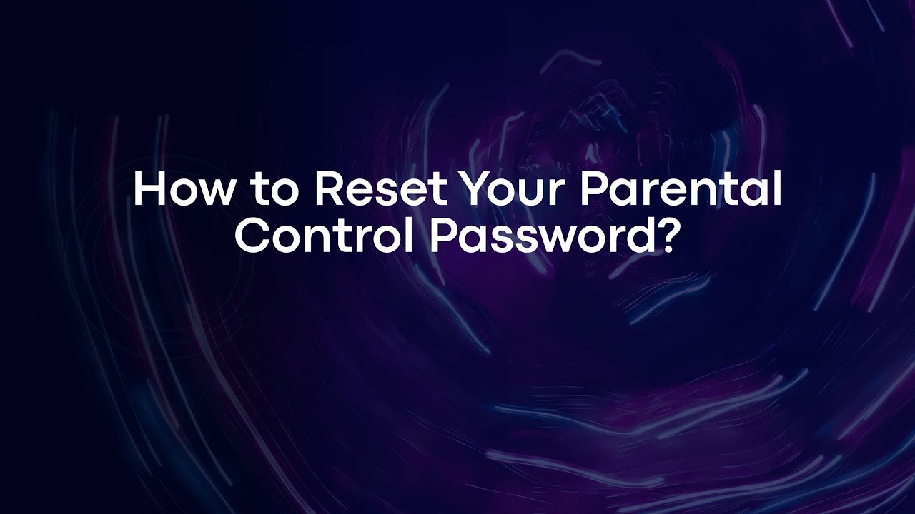 How to Reset Your Parental Control Password? - YouTube