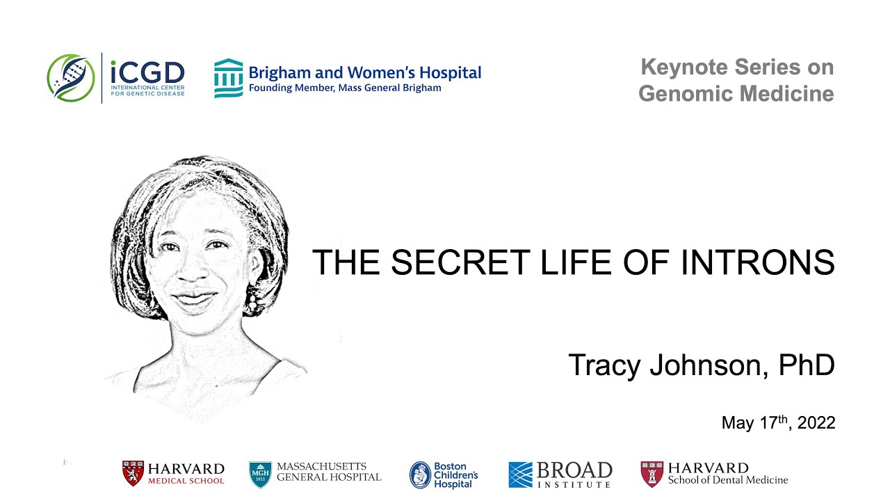 The Secret Life of Introns- Professor Tracy Johnson | Harvard Genomics ...