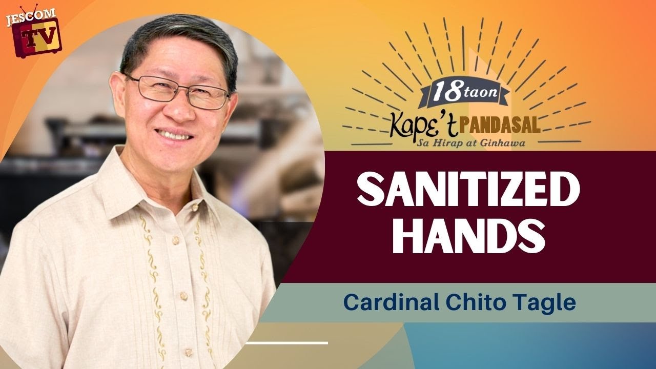 SANITIZED HANDS | Kape't Pandasal kasama si Cardinal Chito Tagle - YouTube