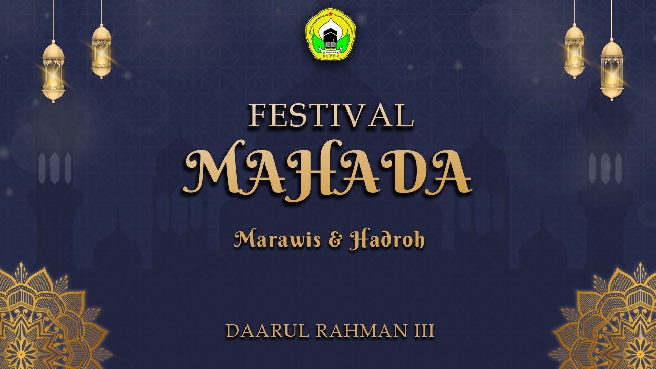 🔴LIVE ! | Festival MAHADA | Pondok Pesantren Daarul Rahman III - YouTube
