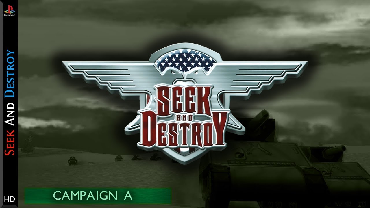 Seek And Destroy [PS2 HD] CAMPAIGN A - YouTube
