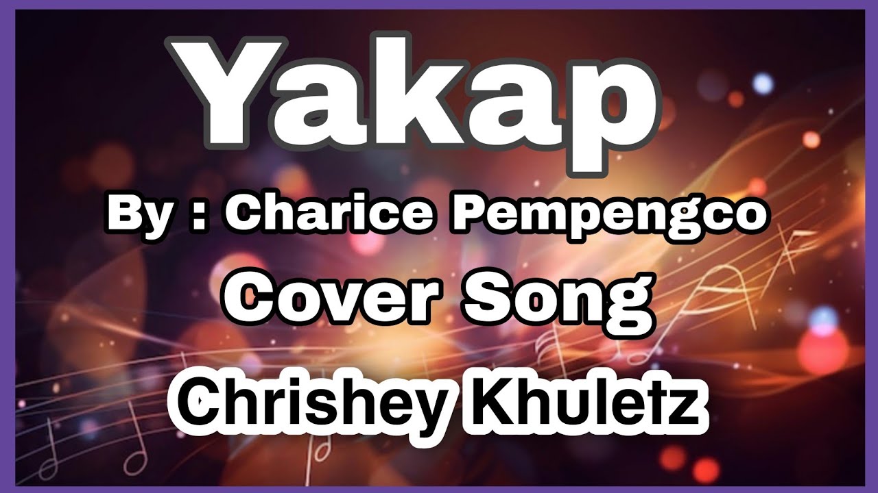 Yakap - Female Version Charice Pempengco ( Cover Lyrics ) Chrishey ...