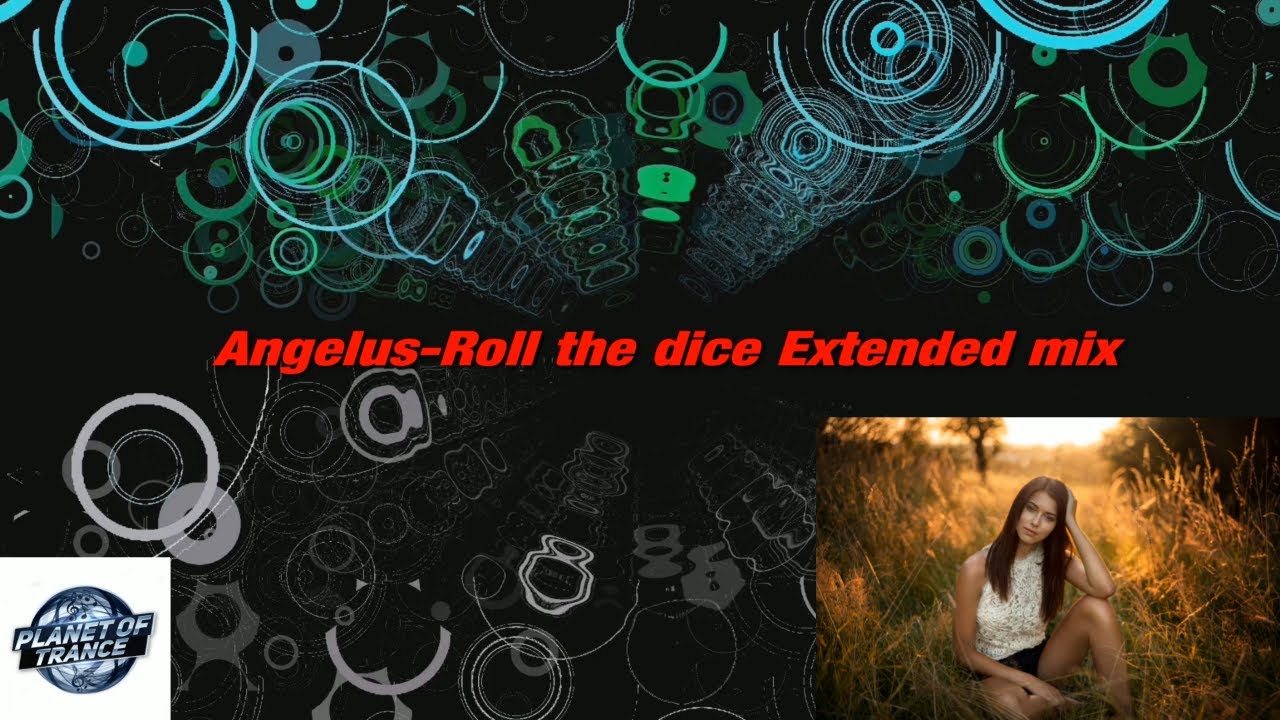Angelus-Roll the dice Extended mix (Reason II Rise Music) - YouTube