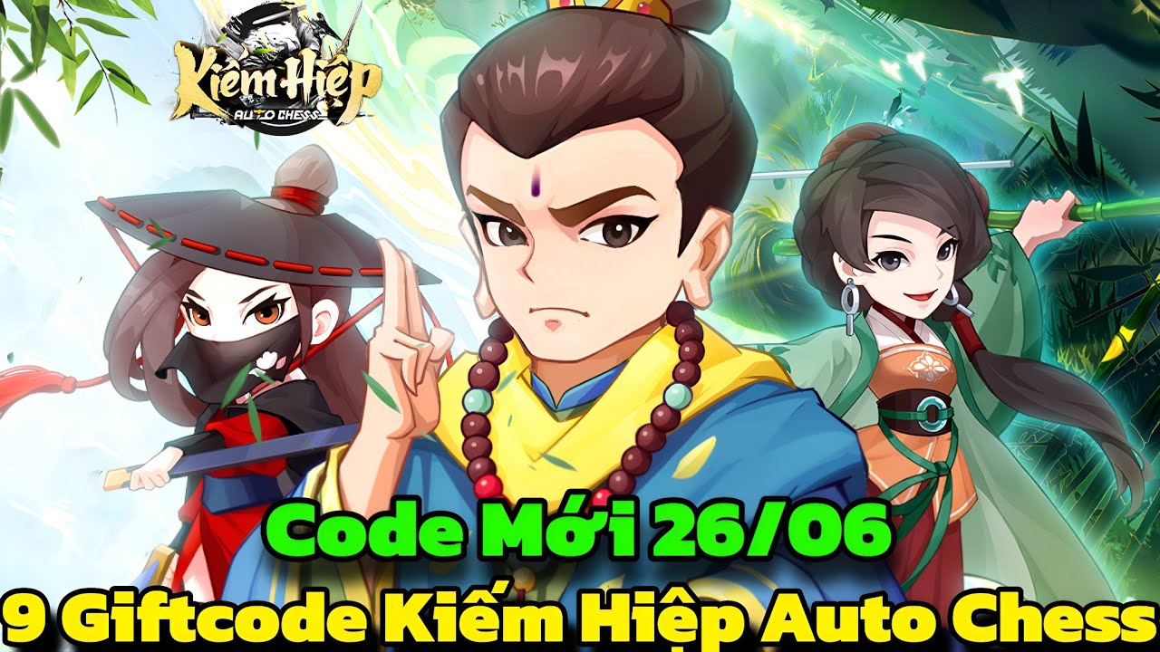 Kiếm Hiệp Auto Chess - Code Mới & Full 9 Giftcode Chung Kiếm Hiệp Auto Chess 26/06 Cho Newbie ...