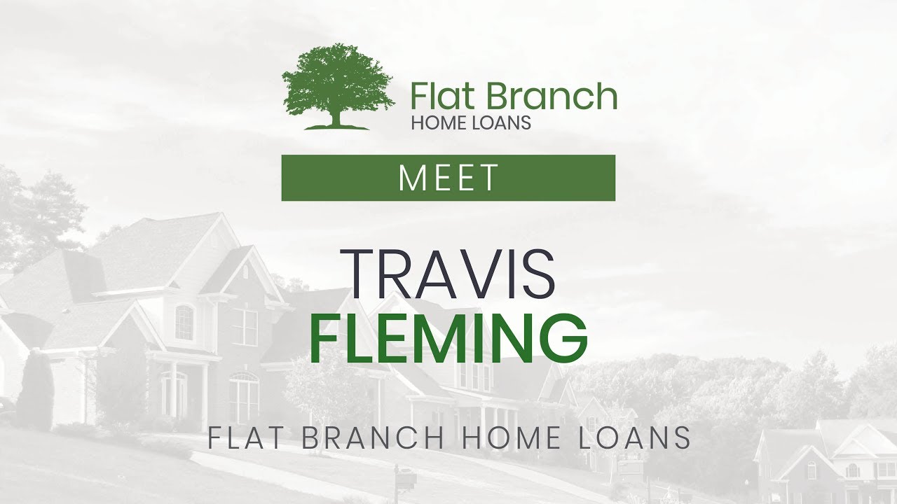 Meet Travis Fleming | Flat Branch Home Loans - YouTube