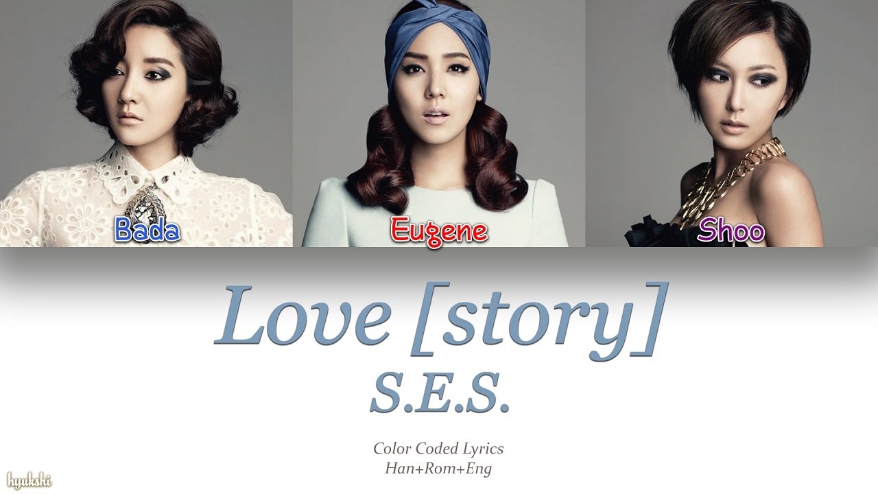 S.E.S. (에스이에스) – Love [story] (Color Coded Lyrics) [Han/Rom/Eng] - YouTube