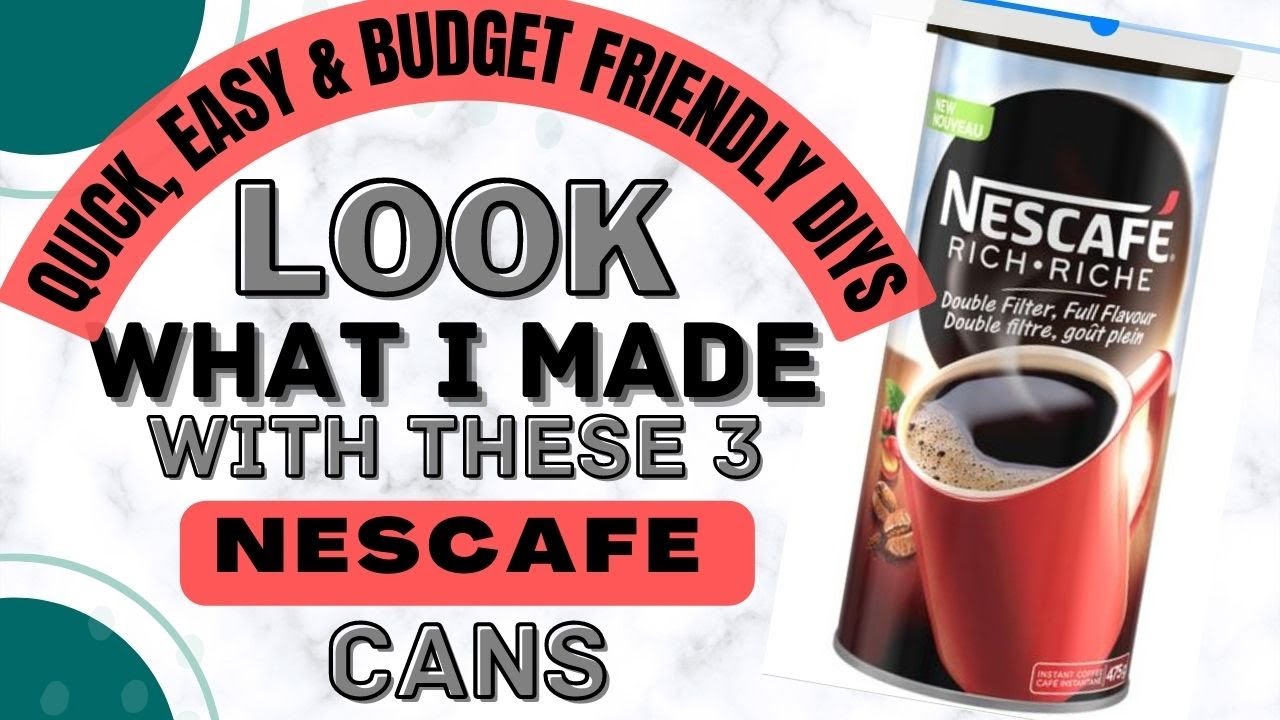HOW TO UPCYCLE NESCAFE CANS | 3 UNIQUE DIY TECHNIQUES | BEST REUSE ...
