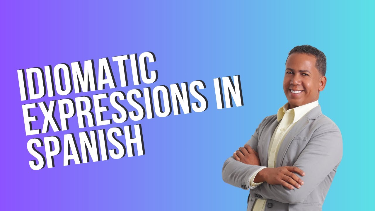 Idiomatic expressions in Spanish - Learn Spanish Expressions # ...