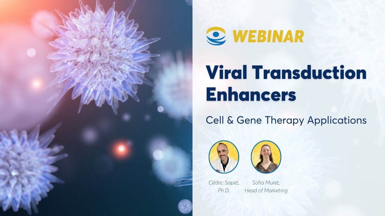 Webinar: Viral Transduction Enhancers – Cell & Gene Therapy ...