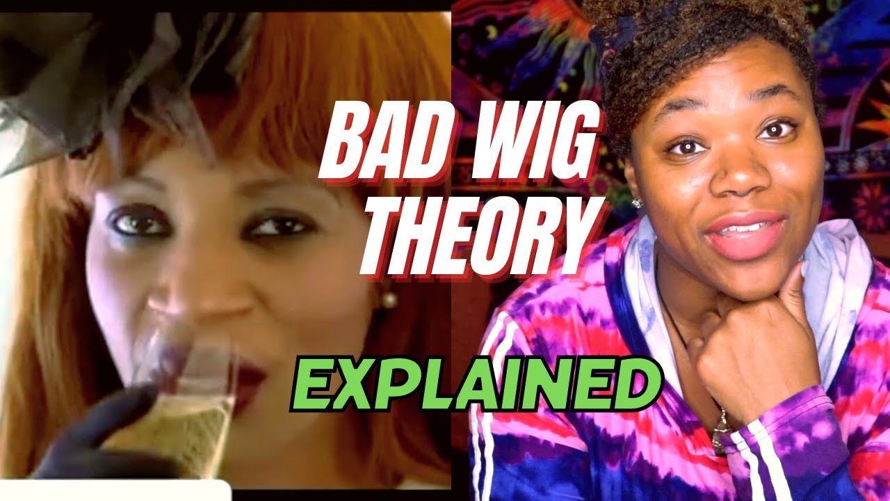 Hard wig, Soft life! Bad Wig Theory for Black Women! - YouTube