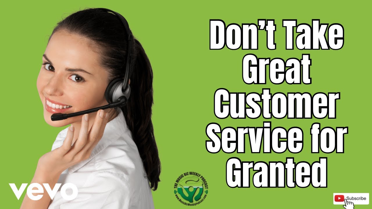 Don’t Take Great Customer Service for Granted & Remember to Give Your ...