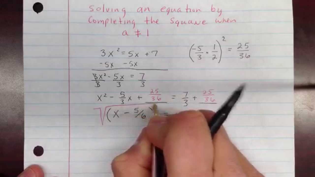 Solving a quadratic equation by completing the square when a does not ...