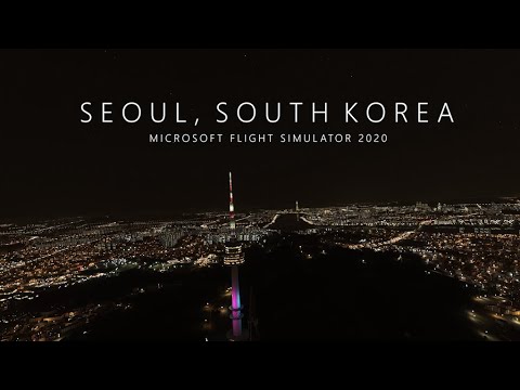 플라이트 시뮬레이터 2020 대한민국 서울 (Microsoft Flight Simulator 2020 Seoul with ...