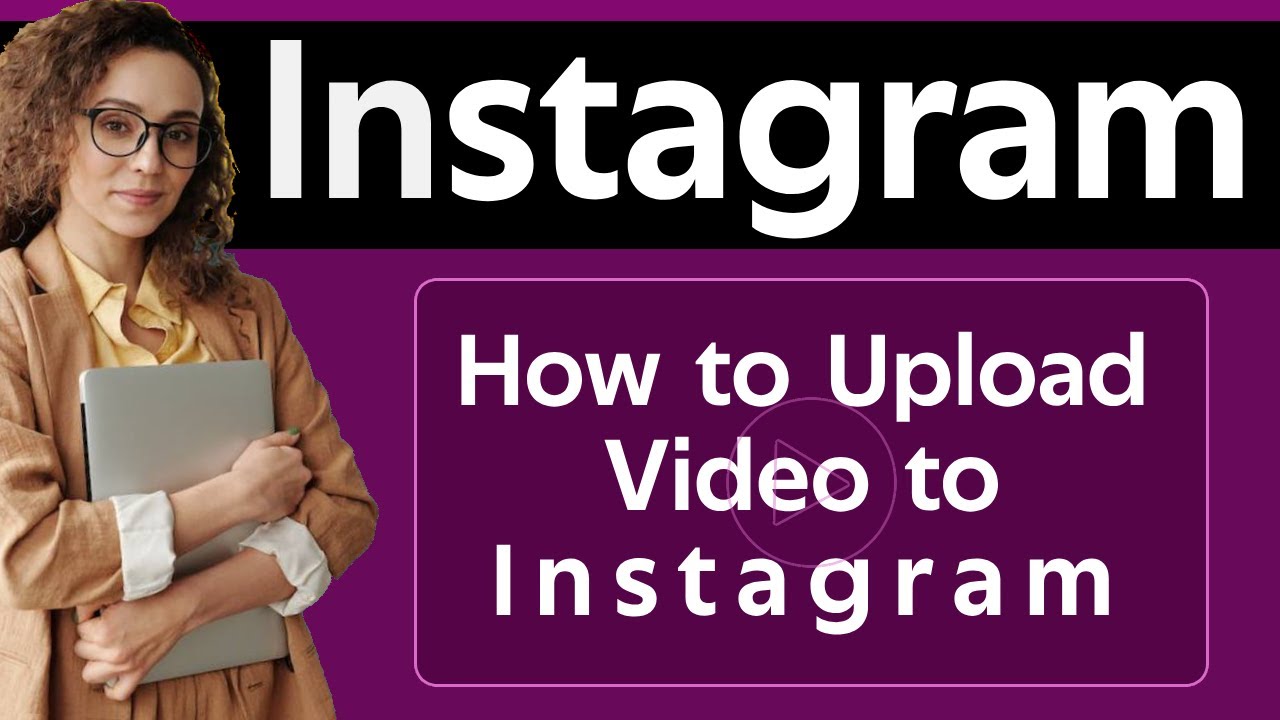 How To Upload Video To Instagram Account YouTube how-to-upload-video-to-instagram-account-youtube