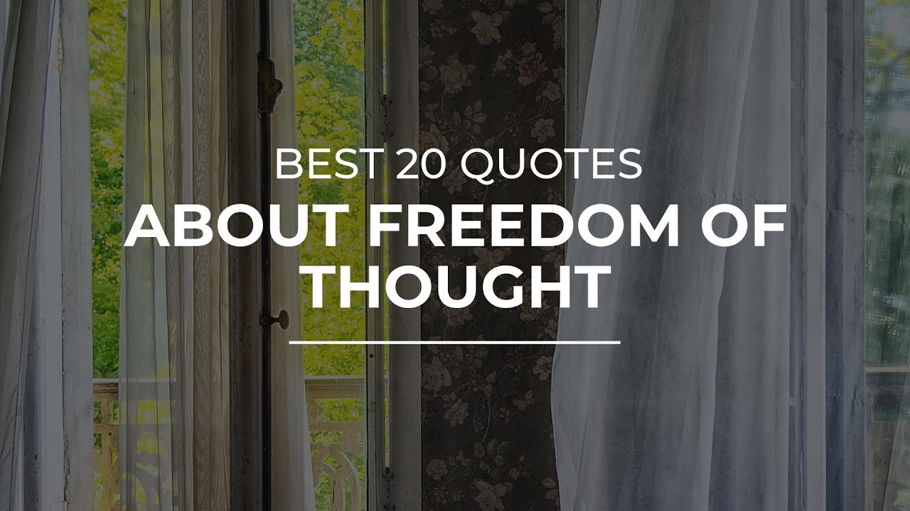 Best 20 Quotes about Freedom Of Thought | Beautiful Quotes ...