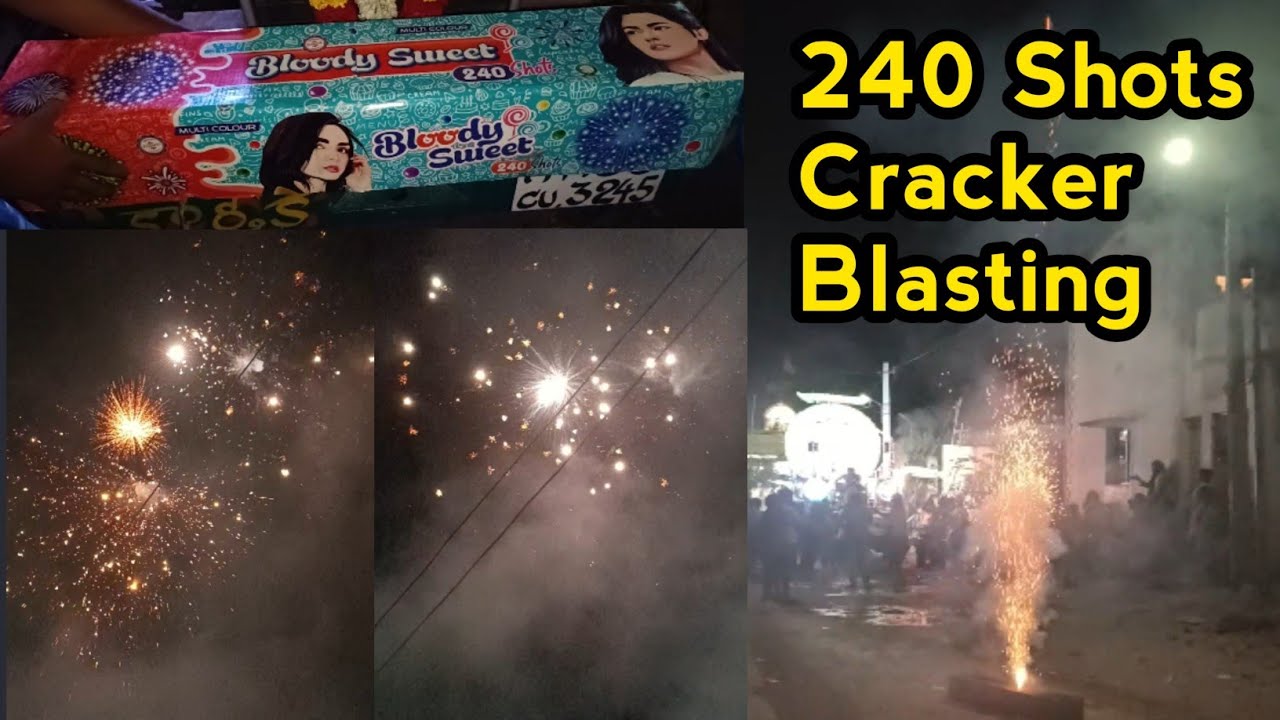Bloody Sweet #240 Shots #Crackers Blasting #Testing #DiwaliCrackers ...