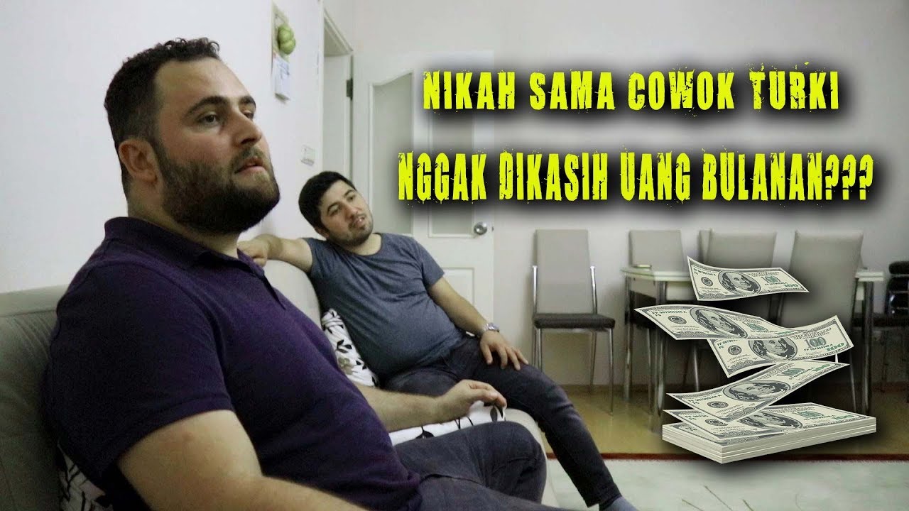 NIKAH SAMA COWOK TURKI NGGAK DIKASIH UANG??? - YouTube