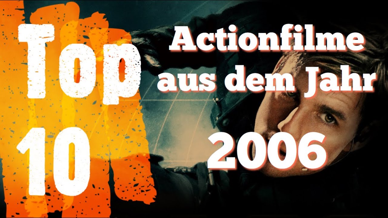 Top 10 - Die besten Actionfilme der 2000er | 2006 - YouTube