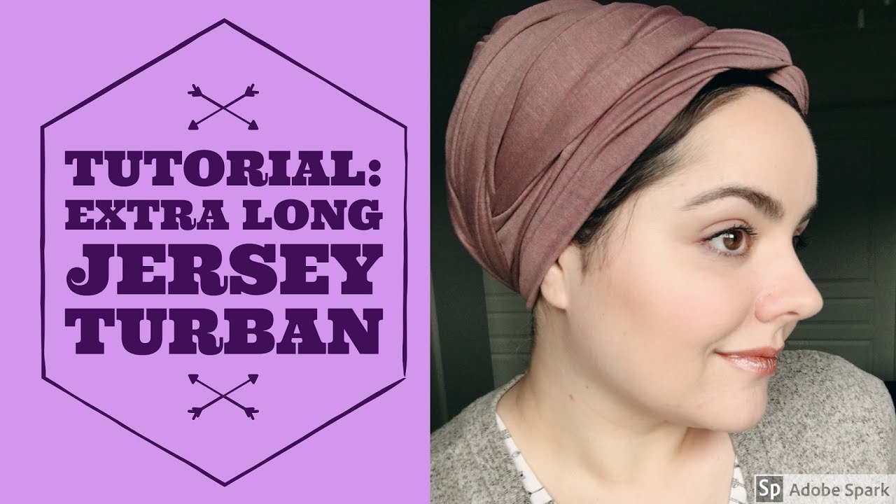 TUTORIAL: Extra Long Jersey Turban - YouTube