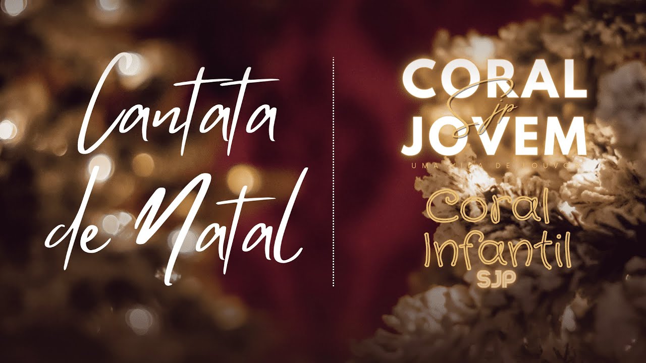 Cantata de Natal - Coral Jovem SJP e Coral Infantil SJP - 03/12/2022 ...
