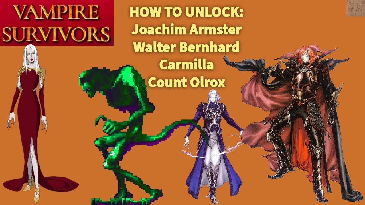 Joachim, Walter, Carmilla and Olrox Unlocks Guide - Vampire Survivors ...