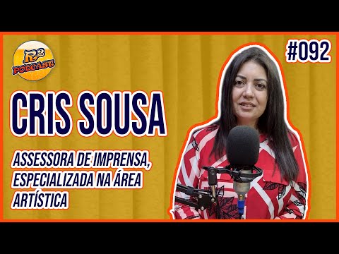 CRIS SOUSA - R2 Podcast #92