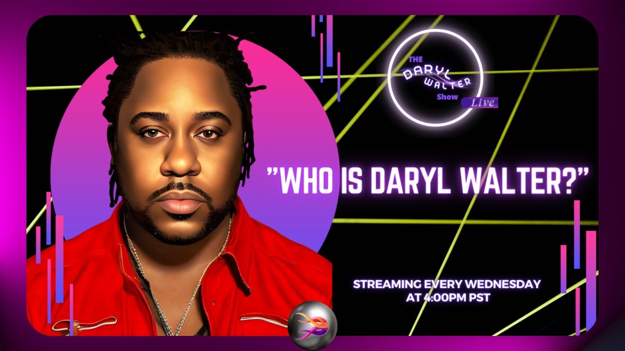 "Who Is Daryl Walter?" | The Daryl Walter Show LIVE! - YouTube