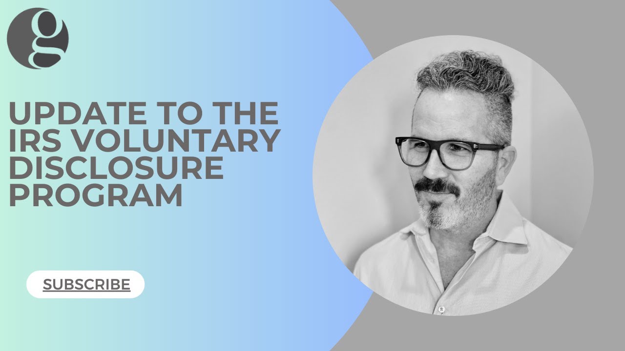 2024 IRS Voluntary Disclosure Program Offshore Update: is VDP Your Best ...